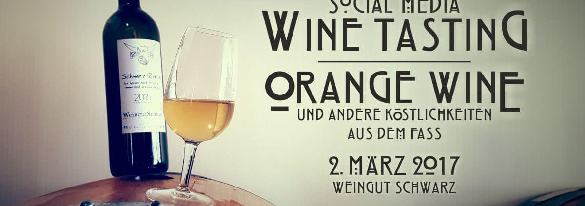 Social Media Wine tasting -Orange Wine und andere köstlichkeiten ...